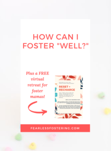 How Can I Foster “Well?”: Tips + Reminders for Foster Parents ...